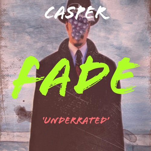 Stream Fade by Casper | Listen online for free on SoundCloud