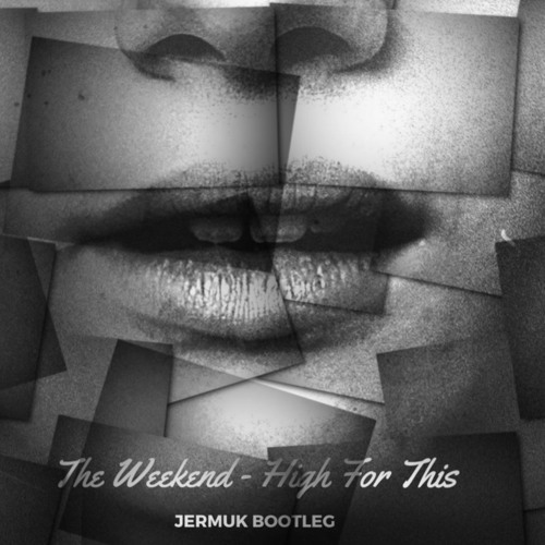 High For This The Weeknd