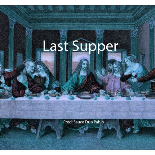 Stream Last Supper Kendrick Lamar x School Boy q Type beat by Sauce ...