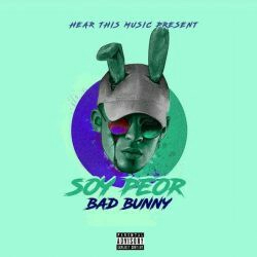Stream Bad Bunny - Soy Peor (WWW.ELGENERO.COM).mp3 by Ito Chavez ...