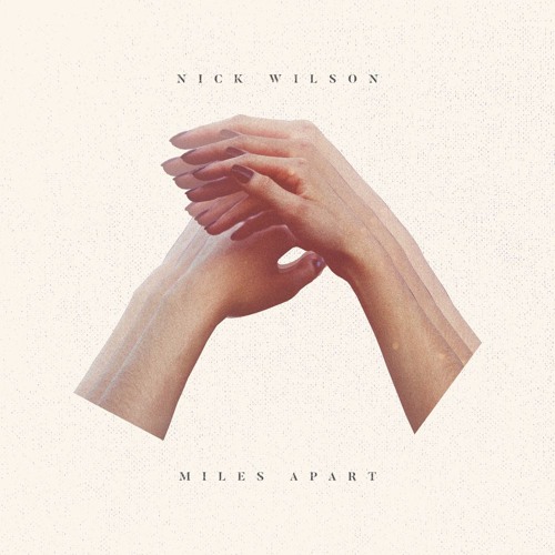 Stream Miles Apart - Nick Wilson by Nick Wilson | Listen online for ...