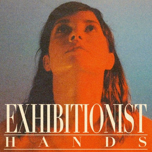 Stream future classic | Listen to Exhibitionist - Hands playlist online ... Stream future classic | Listen to Exhibitionist - Hands playlist online ...