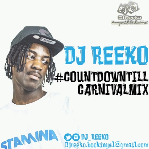 Stream @DJ_Reeko #CountdownTillCarnival Mix by DJ Reeko ...