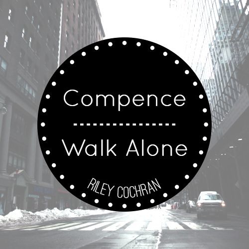 Stream Compence - Walk Alone (ft. Riley Cochran) by Compence | Listen ...