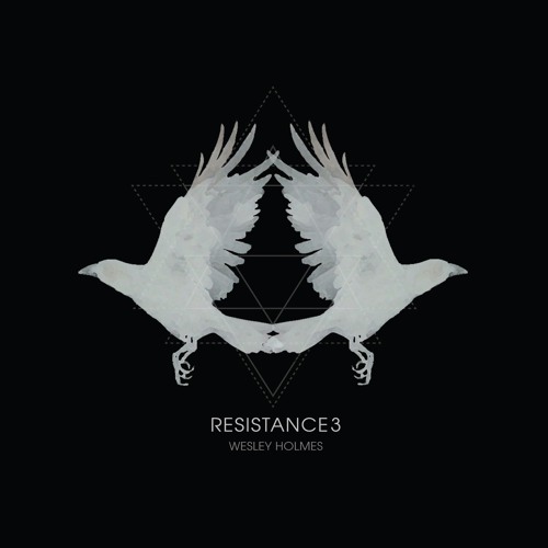 Stream RESISTANCE 3 // WESLEY HOLMES by Wesley Holmes | Listen online ...