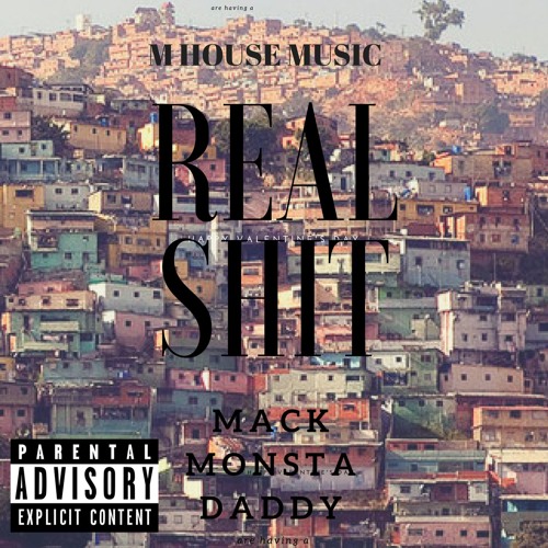 Stream Mack Monsta Daddy | Listen to REAL SHIT ALBÚM COMPLETO playlist ...