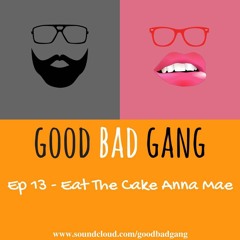 Eat The Cake Anna Mae