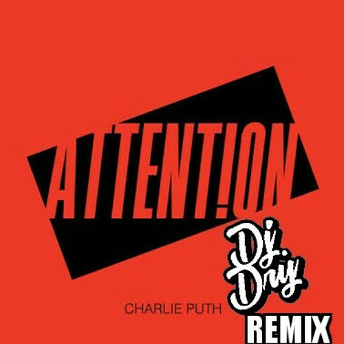 Stream Charlie puth - Attention ( djdry remix) by dj_dry99 | Listen ...