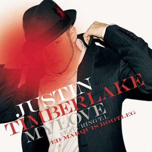 Stream Justin Timberlake - My Love (Ed Marquis Bootleg) by Ed Marquis ...