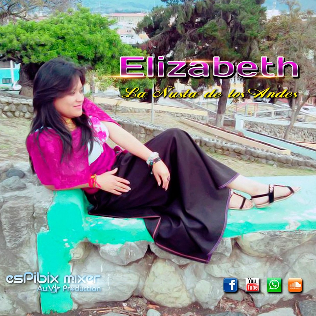 Stream Elizabeth La Ñusta De Los Andes - Acaso Te Importo 2017 by Danny ...