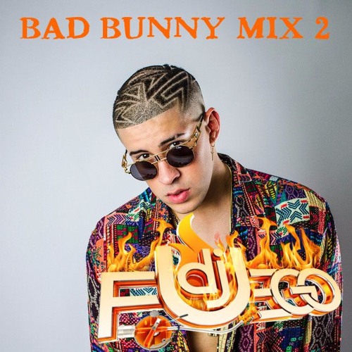 Stream Bad Bunny Mix 2 by DJFuegoNC | Listen online for free on SoundCloud
