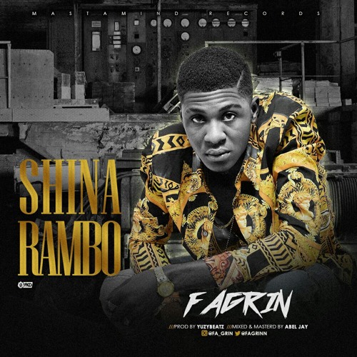 Stream Fagrin - Shina Rambo by Fagrin Nwa Oma | Listen online for free ...