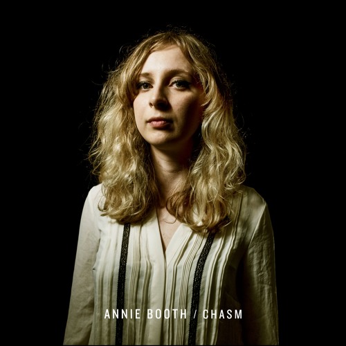 Stream Chasm by Annie Booth | Listen online for free on SoundCloud