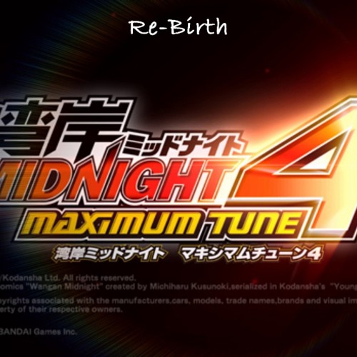 Stream Re-Birth - Wangan Midnight Maximum Tune 4 Soundtrack by Wangan Midnight Maximum Tune ...