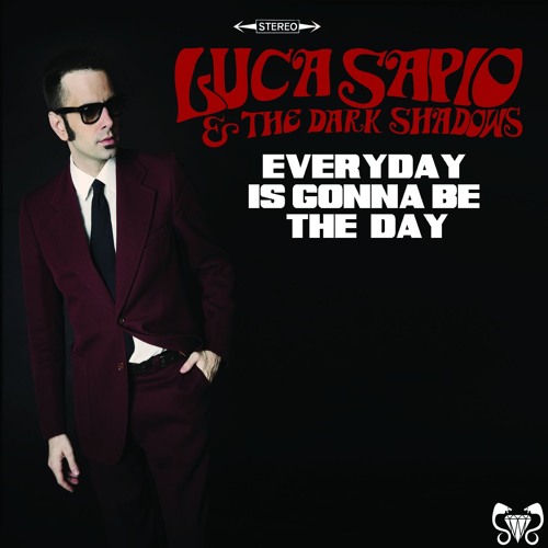 Stream LucaSapio | Listen to LUCA SAPIO - EVERYDAY IS GONNA BE THE DAY ...