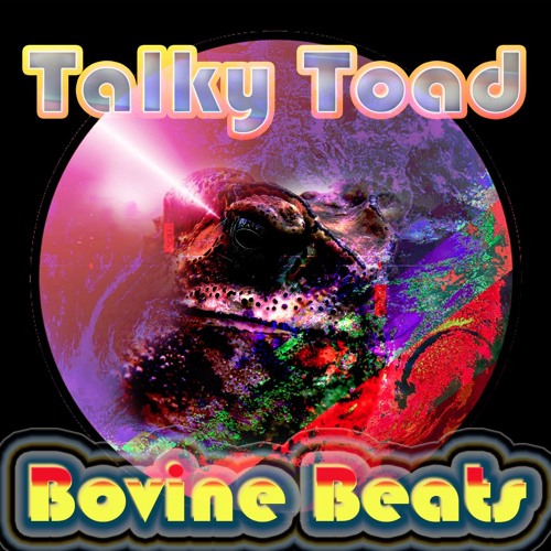 Stream Bovine Beats - Talky Toad by Octogroover | Listen online for free on SoundCloud