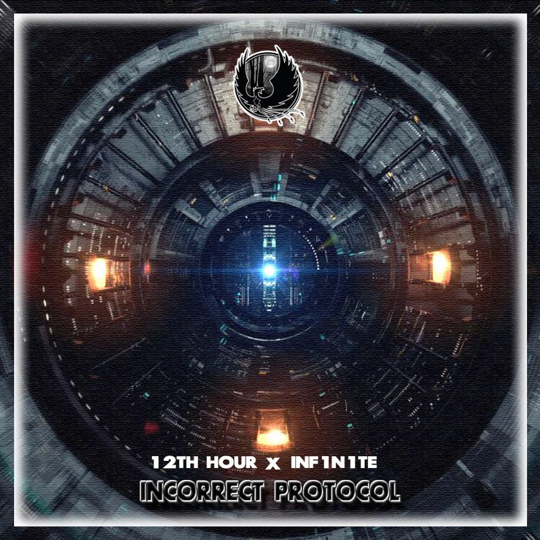 Stream 12th Hour & INF1N1TE - Incorrect Protocol [Shadow Phoenix ...