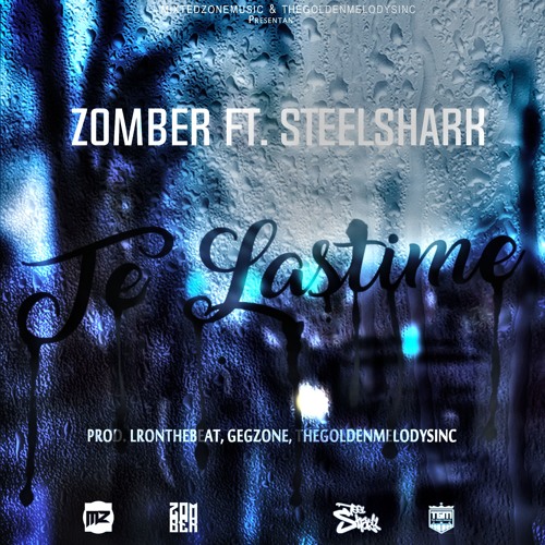 Stream Te Lastime - Zomber Ft. SteelShark by MZomber | Listen online ...