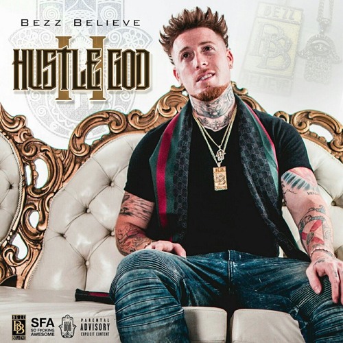 Stream Bezz Believe | Listen to Bezz Believe - Hustle God 2 (Album ...