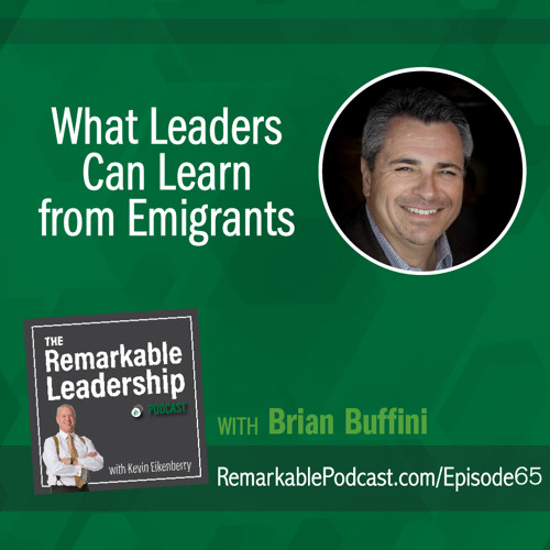 Stream episode What Leaders Can Learn from Emigrants with Brian Buffini ...