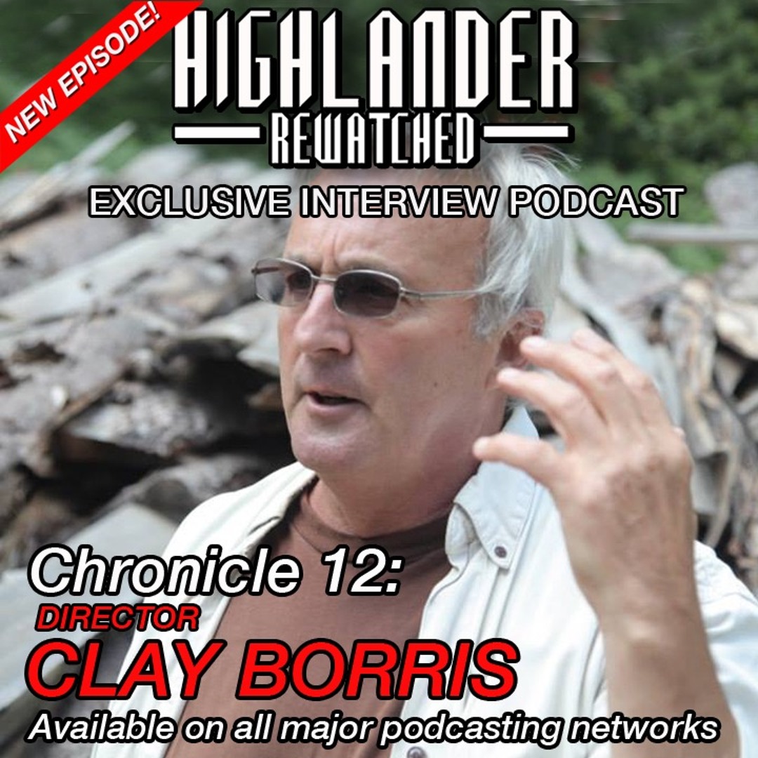 Stream episode Chronicle 12 - Clay Borris by Highlander Rewatched ...