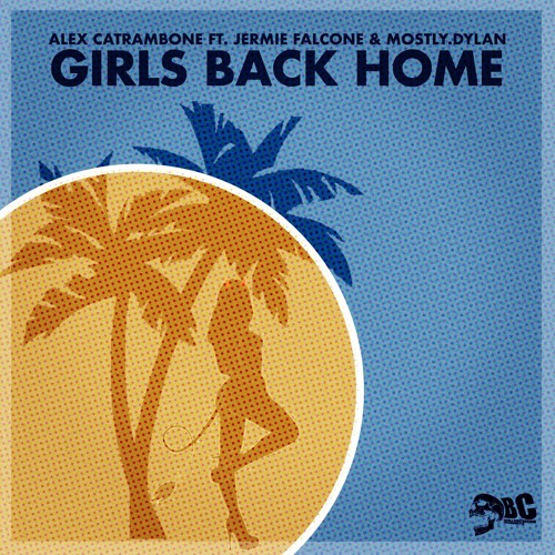 Stream Girls Back Home ft. Jermie Falcone & Mostly.Dylan by Alex ...
