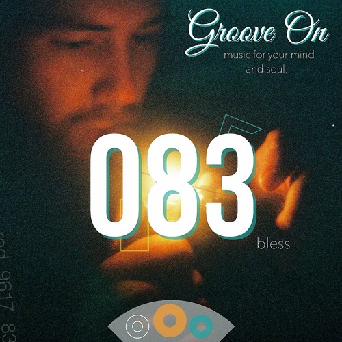 Stream Groove On: Session 083 by Groove On 💐 | Listen online for free ...