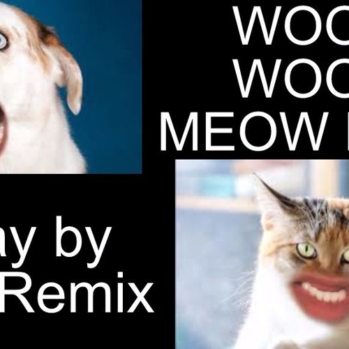 Stream WOOF WOOF MEOW B*tch -Markiplier Remix by GliTchIplier | Listen ...