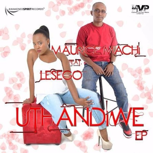Stream Uthandiwe (feat. Lesego) by Maurice Machi | Listen online for ...