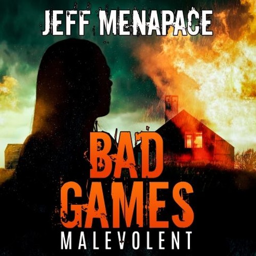 Stream Bad Games: Malevolent by Jeff Menapace (retail sample) from ...