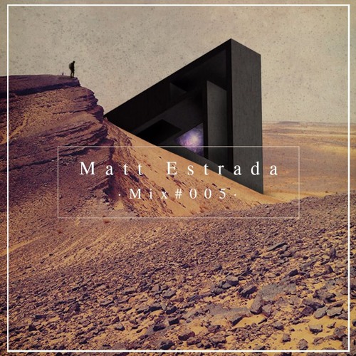 Stream Matt Estrada · Mix # 005 · by Matt Estrada | Listen online for ...