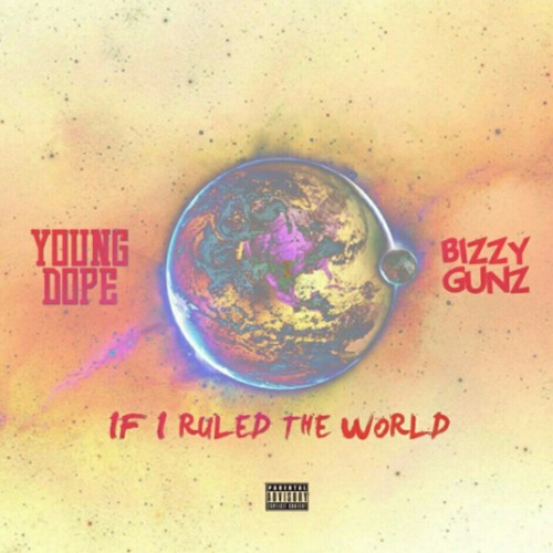 Stream young dope x bizzy gunz-rule the world-1.mp3 by Bizzy Gunz ...