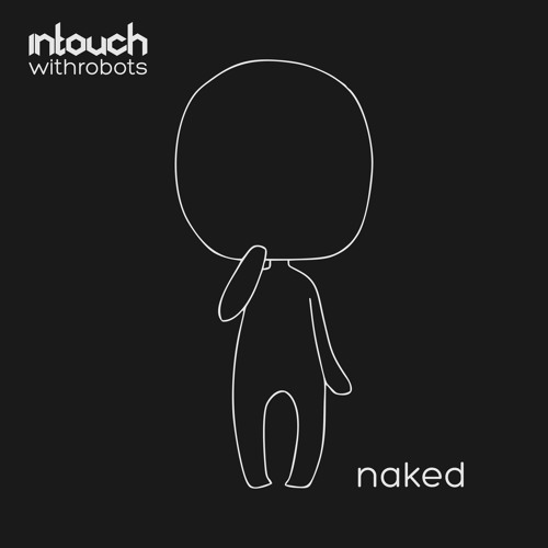 Stream Twin Naked By Intouchwithrobots Listen Online For Free On