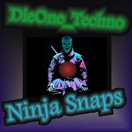 Stream Die One Techno ( Ninja Snaps ) by DieOne_Techno | Listen online ...