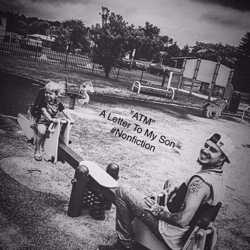 Stream ATM - A Letter To My Son by *Austin Mace* (ATM) | Listen online ...