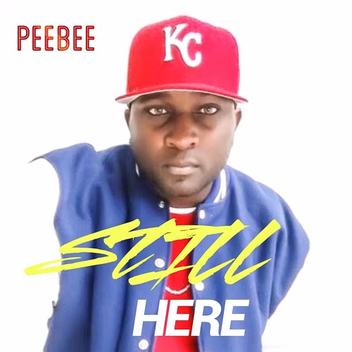 Stream STILL HERE by PeeBee | Listen online for free on SoundCloud