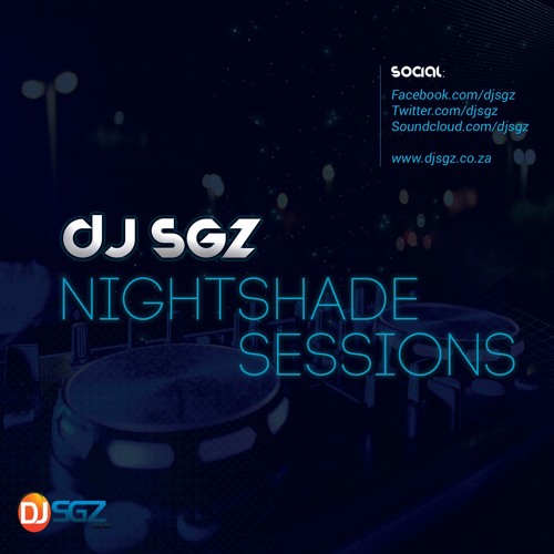 Stream DJ SGZ | Listen to Nightshade Sessions playlist online for free ...