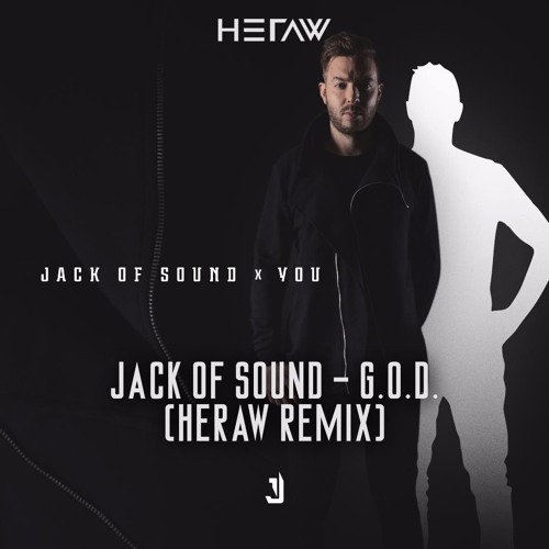 Stream Jack Of Sound - G.O.D (Heraw Remix) by Heraw | Listen online for ...