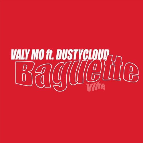 Stream VALY MO 🇫🇷 | Listen to Valy mo x Dustycloud - Baguette Vibe ... Stream VALY MO 🇫🇷 | Listen to Valy mo x Dustycloud - Baguette Vibe ...