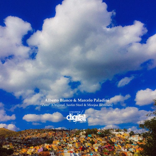 Stream Alberto Blanco & Marcelo Paladini - Zero {Justin Steel Mix ...