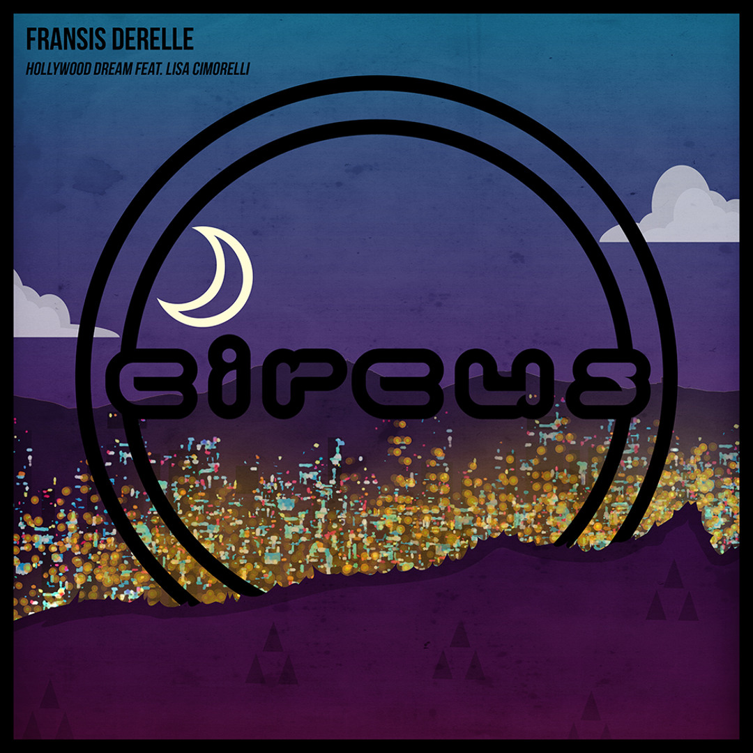 Stream Circus Records Official | Listen to Fransis Derelle - Hollywood ...