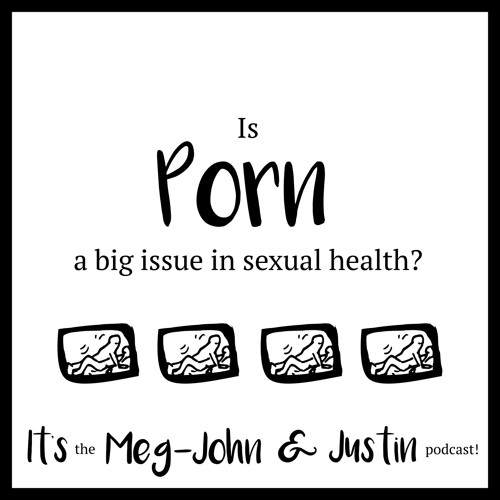 Stream Episode Is Porn A Big Issue In Sexual Health By Culture Sex