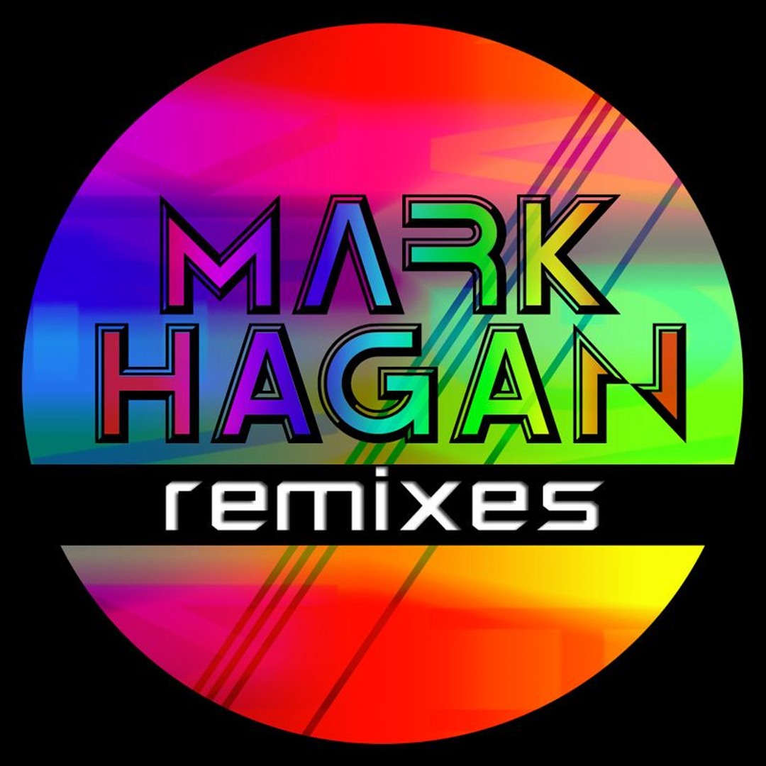 Stream Mark Hagan Remixes | Listen to Mark Hagan Remixes Sampler ...