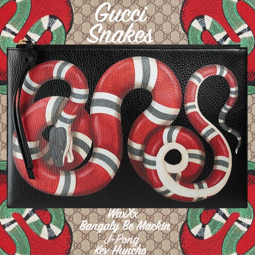 Stream Gucci Snakes Ft. Kev Huncho X bangaly_be_mackin X j.pong by ...