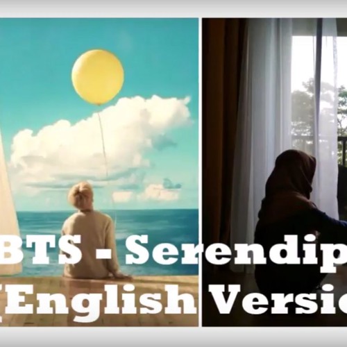 Stream BTS - LOVE YOURSELF 承 Her 'Serendipity' (English Version COVER ...