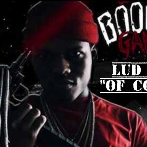 Stream Lud Foe - Of Course (Leak) by Lud Foe Official | Listen online ...