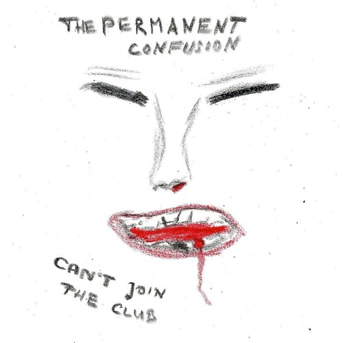 Stream Permanent Confusion - Can't Join The Club by Isa Hansen | Listen ...