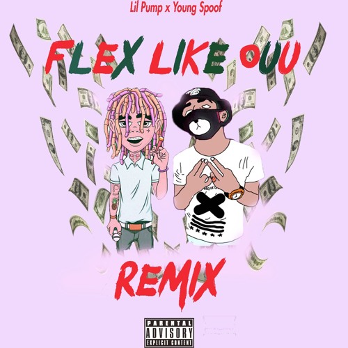 Stream YOUNG SPOOF - FLEX LIKE OUU REMIX by YoungSpoofVEVO | Listen online for free on SoundCloud