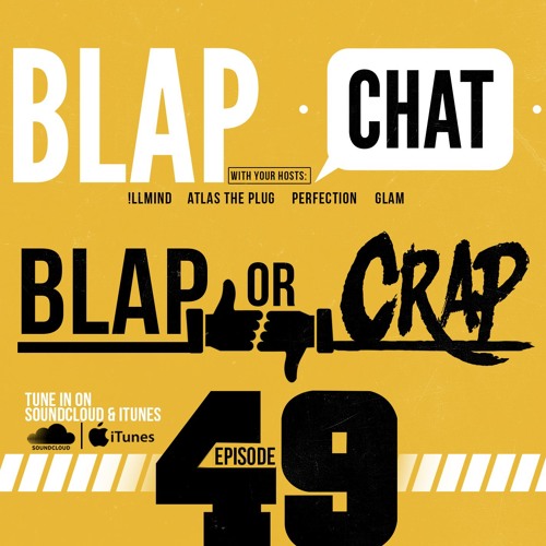 Stream Episode 49 - The Blap Or Crap Episode by BlapChat | Listen ...