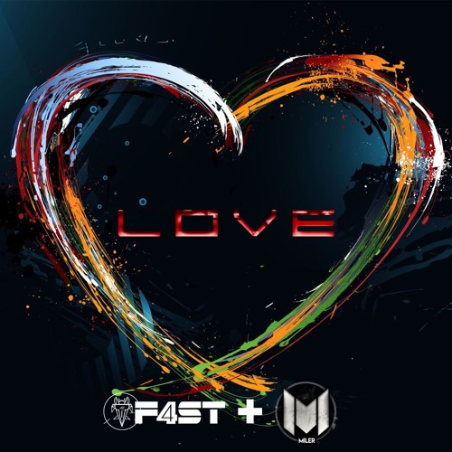 Stream Love - F4ST & Miler by F4ST | Listen online for free on SoundCloud
